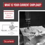 What is your current chip load? How do you calculate it? - Scarlett, Inc.